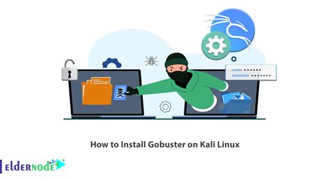 How To Install Gobuster On Kali Linux Eldernode Blog