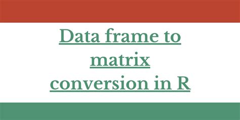 2 easy ways to convert a dataframe to a matrix in r