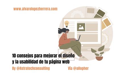 10 Consejos Para Mejorar El Diseño Y La Usabilidad De Tu Página Web