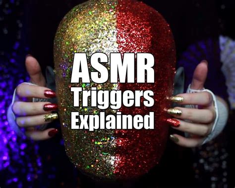 Asmr Triggers Explained