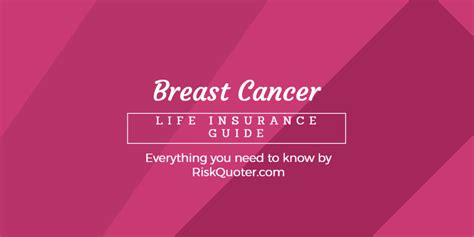 Breast Cancer Life Insurance How To Get Insured By Riskquoter