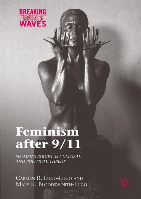 Breaking Feminist Waves Feminism After 9 11 Ebook Mary K