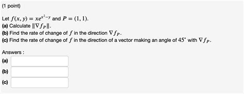 Solved 1 Point Let F X Y Xex Y And P 1 1 A