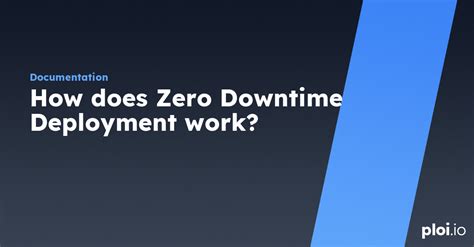 how does zero downtime deployment work server management tool