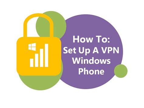 How To Set Up Vpn On Windows Phone