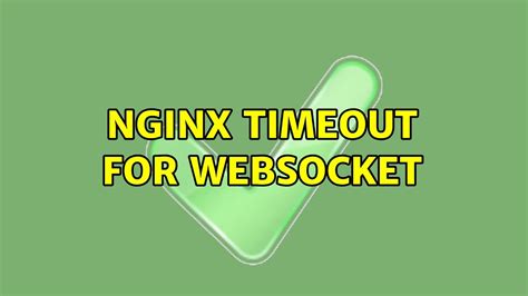 nginx timeout for websocket youtube