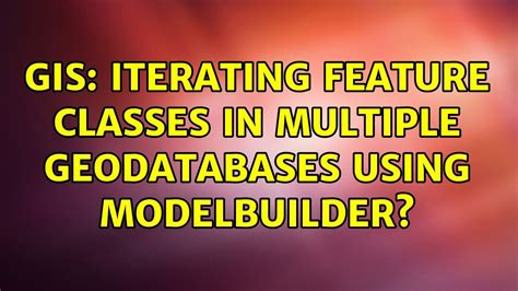 gis iterating feature classes in multiple geodatabases using