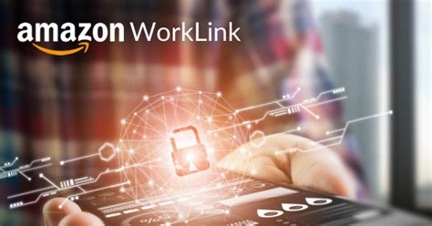 amazon worklink secure access to internal websites and
