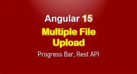 angular 15 multiple files upload example with progress bar bezkoder