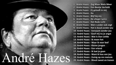 André Hazes Beste Liedjes Best Songs Of André Hazes Greatest Hits