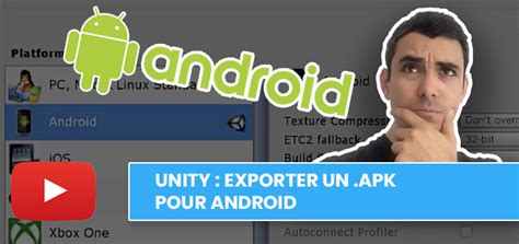 [unity] comment exporter un apk pour android tuto videogamecreation fr