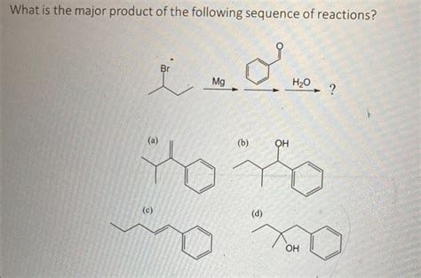 [solved] What Is The Major Product Of The Following Sequen
