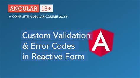 custom validation and error code reactive forms angular 13 youtube