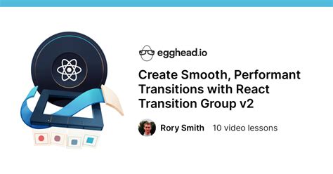 online course create smooth performant transitions with react