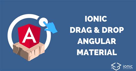 how to use angular drag and drop with ionic [v4] ionic academy learn