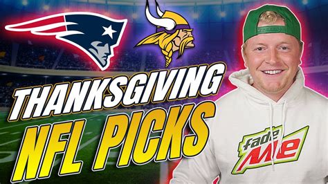 Patriots Vs Vikings 🦃 Thanksgiving Football Predictions Picks Best