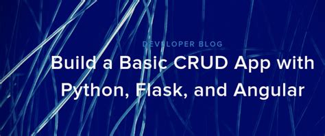 build a crud app with python flask and angular dev community