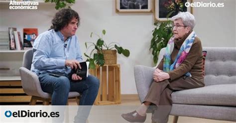 VÍdeo Miren Etxezarreta Catedrática Emérita De Economía “hay Pobres