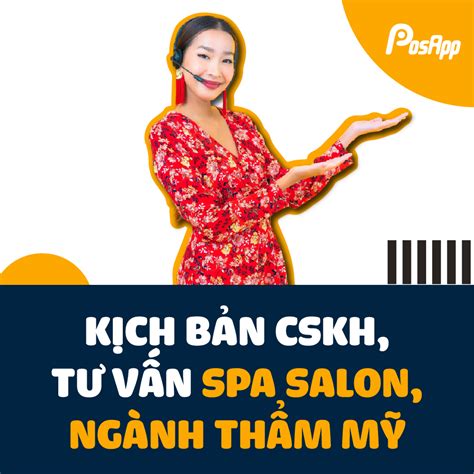 10 Kịch Bản Tư Vấn Chăm Sóc Khách Hàng Spa Salon Thẩm Mỹ