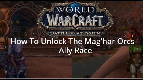 How To Unlock The Maghar Orcs Ally Race In Battle For Azeroth Youtube