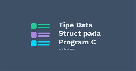Belajar Pemrograman C 13 Mengenal Tipe Data Struct Riset