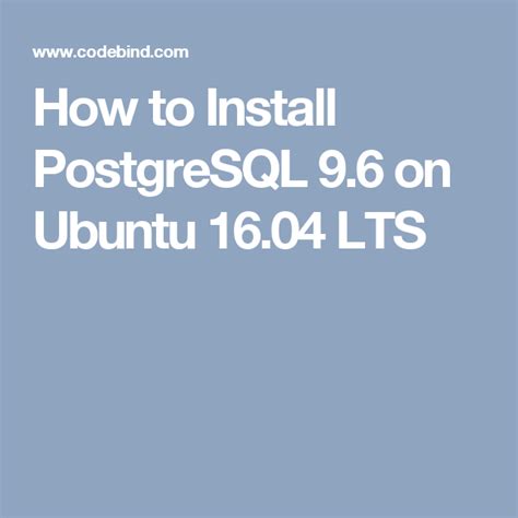 how to install postgresql 9 6 on ubuntu 16 04 lts learn programming