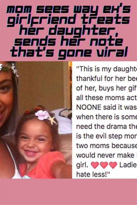 Mom Sees Way Ex S Girlfriend Treats Her Daughter Sends Her Note That S