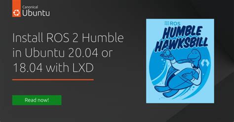 Install Ros 2 Humble In Ubuntu 20 04 Or 18 04 Using Lxd Containers Ubuntu