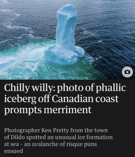 Dildo Man Captures Phallic Iceberg In Conception Bay Album On Imgur