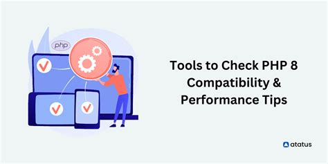 5 simple tools to check your php 8 compatibility and enhance performance