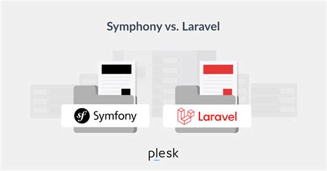 laravel vs symfony how do these frameworks compare plesk