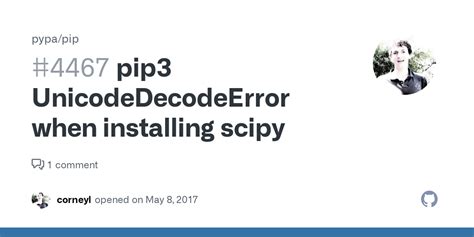 pip3 unicodedecodeerror when installing scipy · issue 4467 · pypa pip