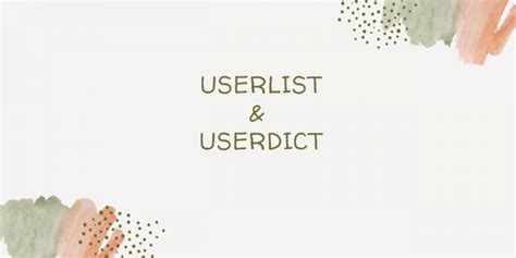userdict and userlist in python collections module