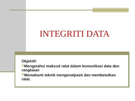 Ppt Integriti Data Objektif Mengetahui Maksud Ralat Dalam Komunikasi