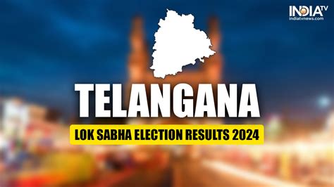 Telangana Lok Sabha Elections Results 2024 Highlights Congress Bjp