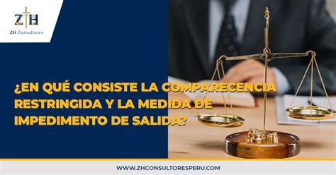 ¿en Qué Consiste La Comparecencia Restringida Y La Medida De