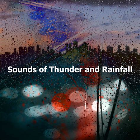 Sounds Of Thunder And Rainfall Album By Loopable Rain Sounds Spotify