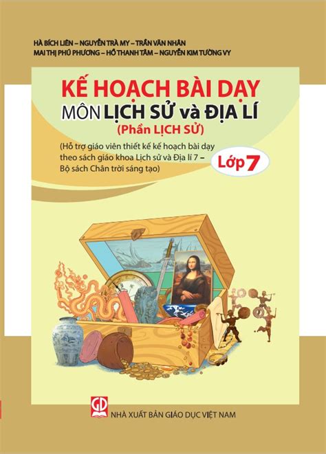 KẾ HoẠch BÀi DẠy MÔn LỊch SỬ VÀ ĐỊa LÍ LỚp 7 PhẦn LỊch SỬ Bộ Sách