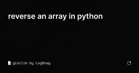 Gistlib Reverse An Array In Python