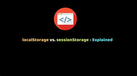 localstorage vs sessionstorage explained explained syntax error