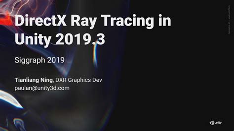 getting started with directx ray tracing in unity siggraph 2019 nvidia