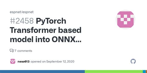 pytorch transformer based model into onnx conversion issue issue my