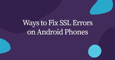 how to fix ssl errors on android phones understanding ecommerce media