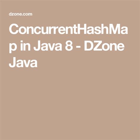 concurrenthashmap in java 8 dzone java java my