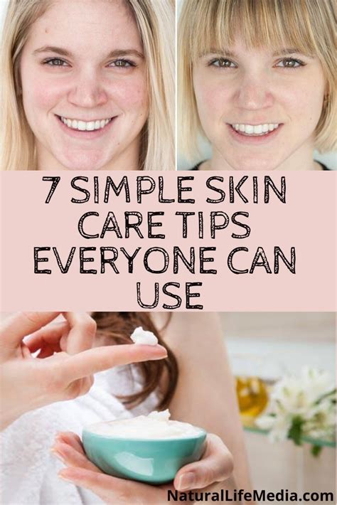 7 Simple Skin Care Tips Everyone Can Use Natural Life Media
