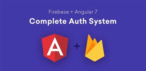 full angular 7 firebase authentication system