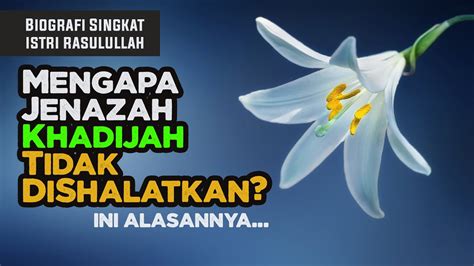 Biografi Singkat Istri Rasulullah Saw Khadijah Binti Khuwailid Youtube