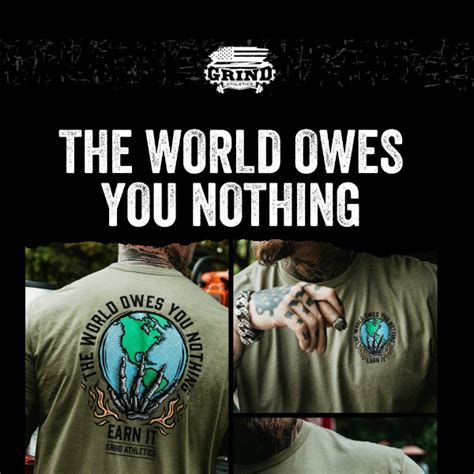 New Grind Release ⚡️the World Owes You Nothing Earn It⚡️ The Grind