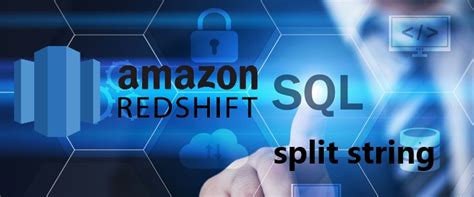 split string delimited data on amazon redshift database using sql