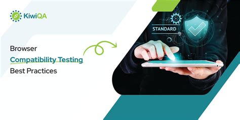 Browser Compatibility Testing Best Practices Kiwiqa Blog